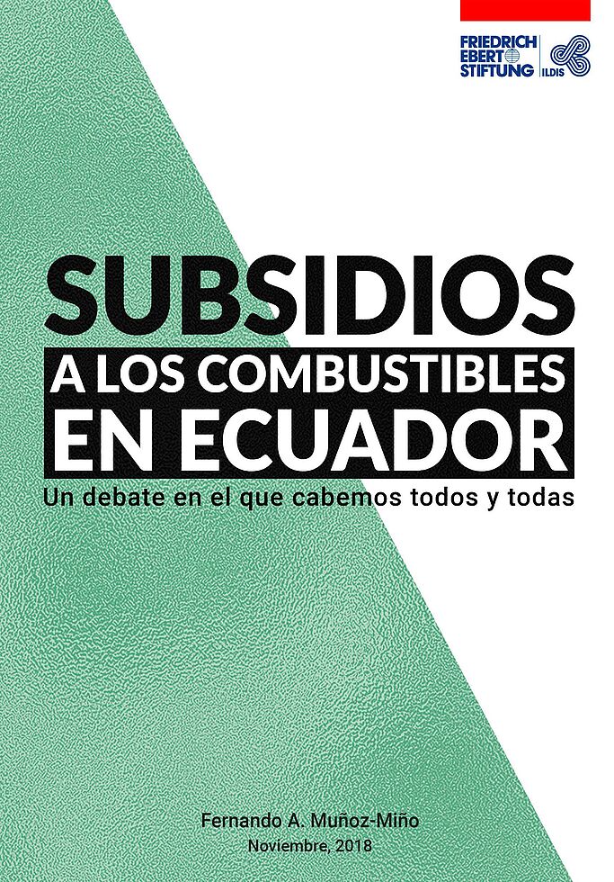 Subsidios a los combustibles en Ecuador. Un debate en el que cabemos todos y todas.: FES - ILDIS ...